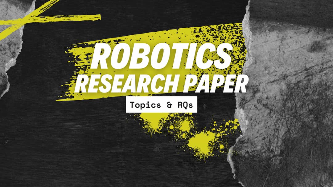 Robotics research paper topics | Topic Suggestions