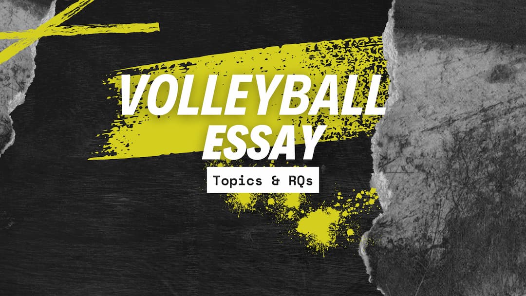 Volleyball Essay Topics | Topic Suggestions
