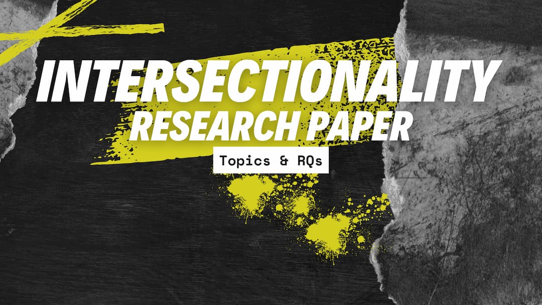 Intersectionality research paper topics | Topic Suggestions