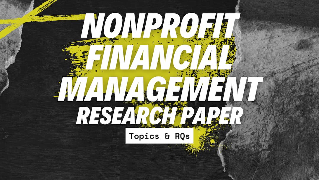 Nonprofit financial management research paper topics | Topic Suggestions