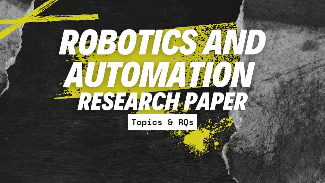 Robotics and automation research paper topics | Topic Suggestions