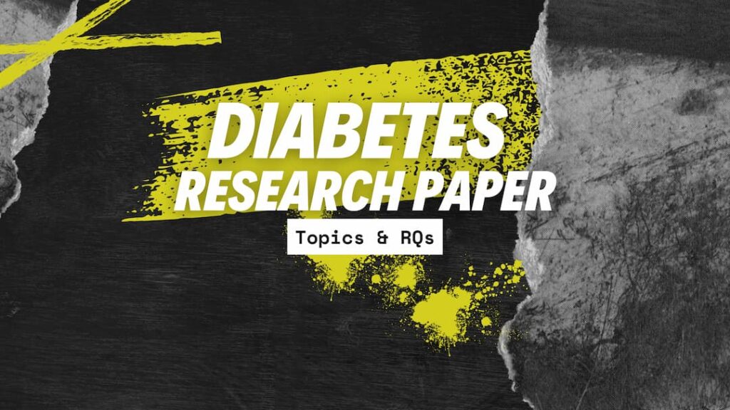 Diabetes research paper topics | Topic Suggestions