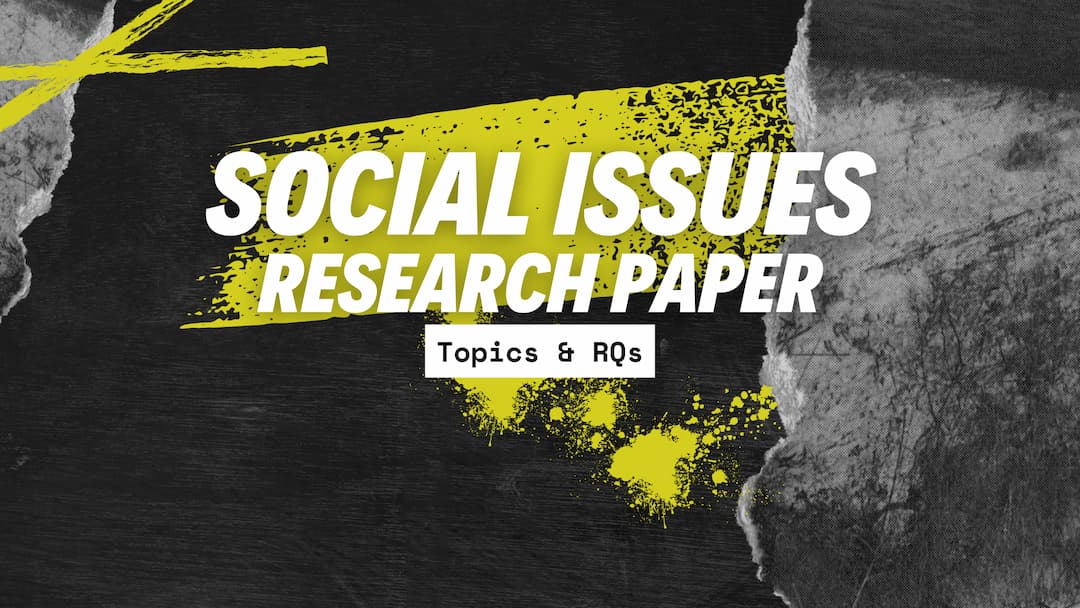 Social issues research paper topics | Topic Suggestions