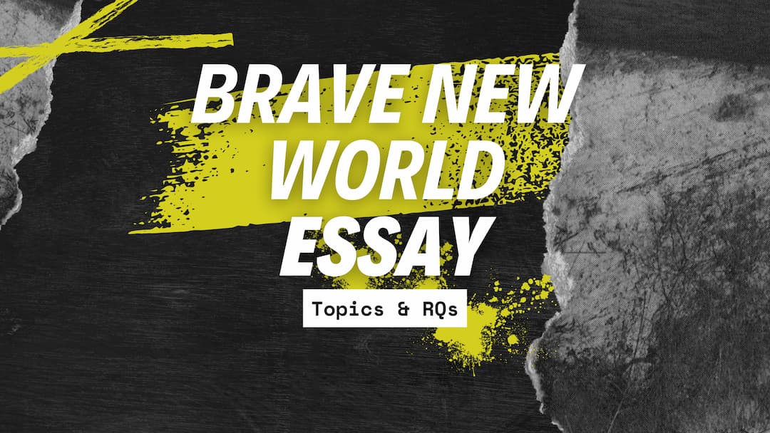 Brave New World Essay Topics | Topic Suggestions