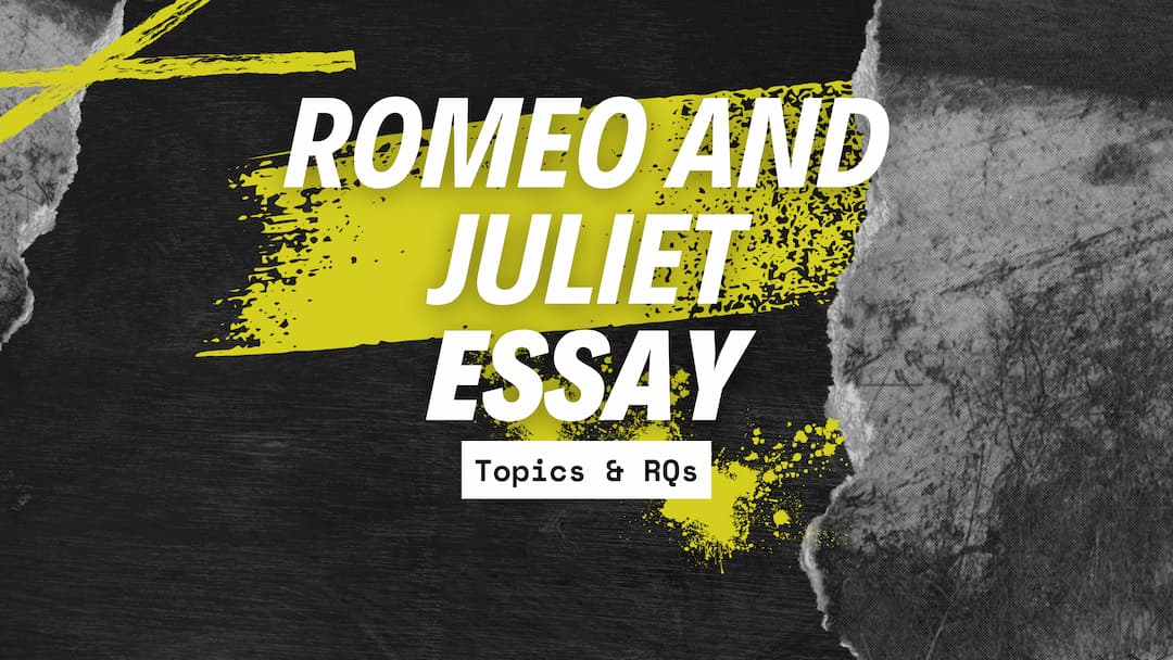 Romeo and Juliet Essay Topics | Topic Suggestions