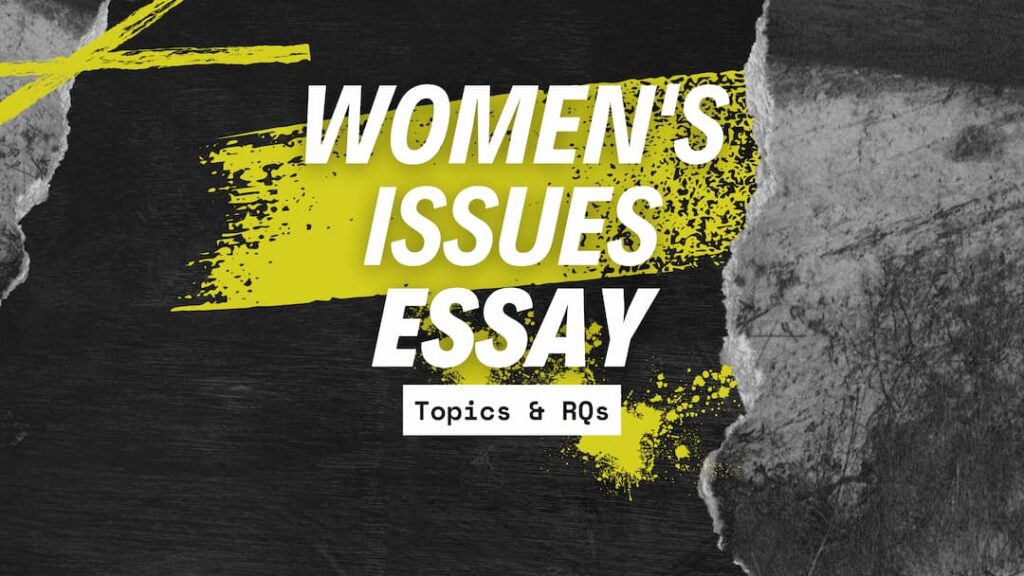 Women's Issues Essay Topics | Topic Suggestions