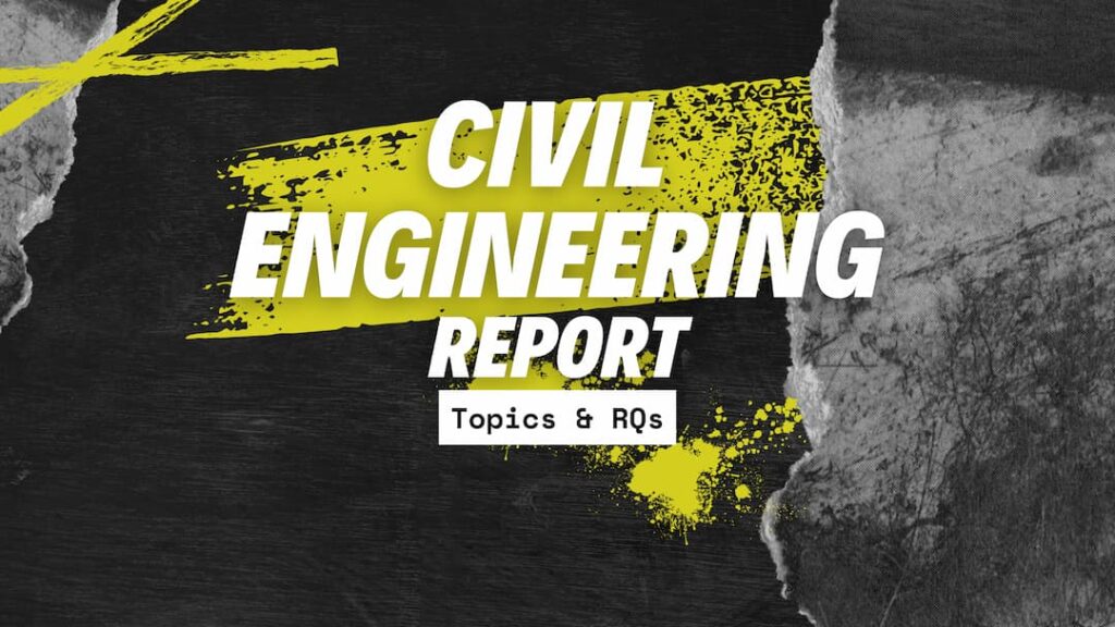 Civil Engineering Report Topics | Topic Suggestions
