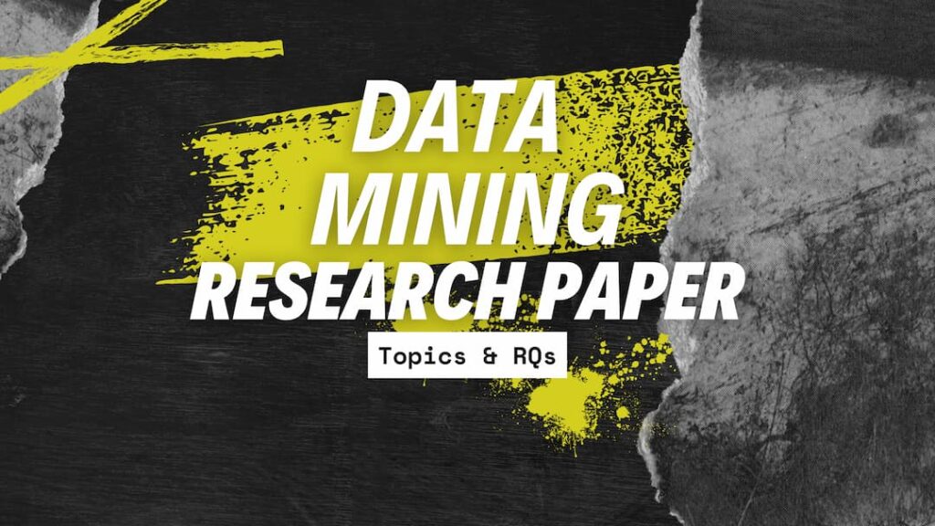 Data Mining Research Paper Topics | Topic Suggestions