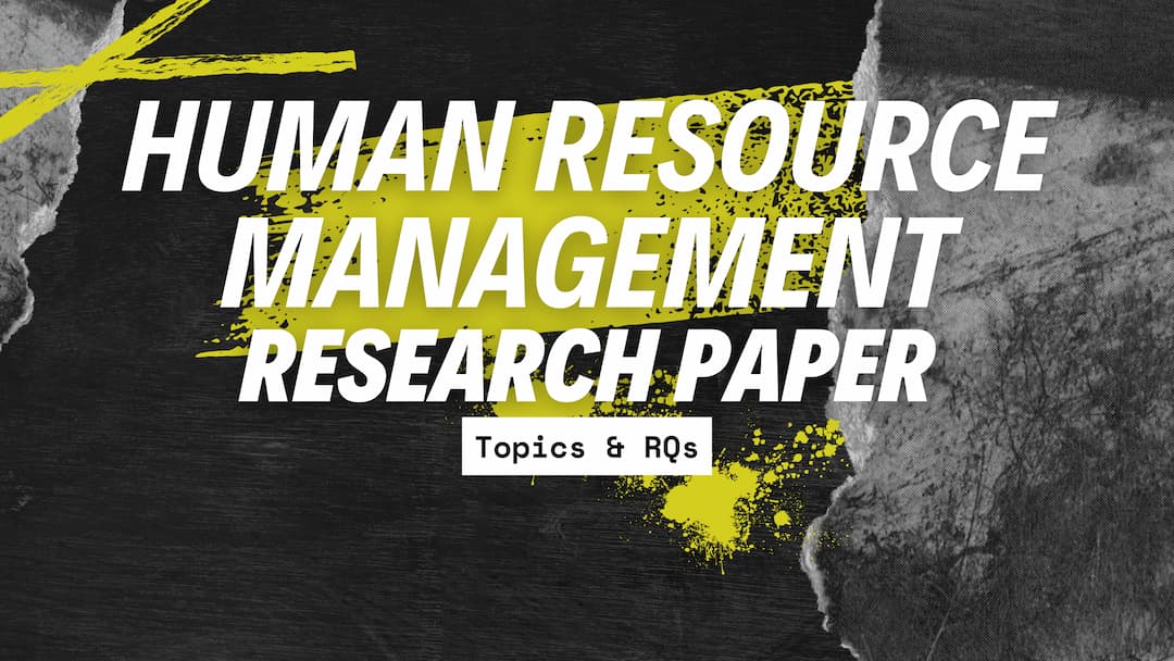 Human Resource Management Research Paper Topics | Topic Suggestions
